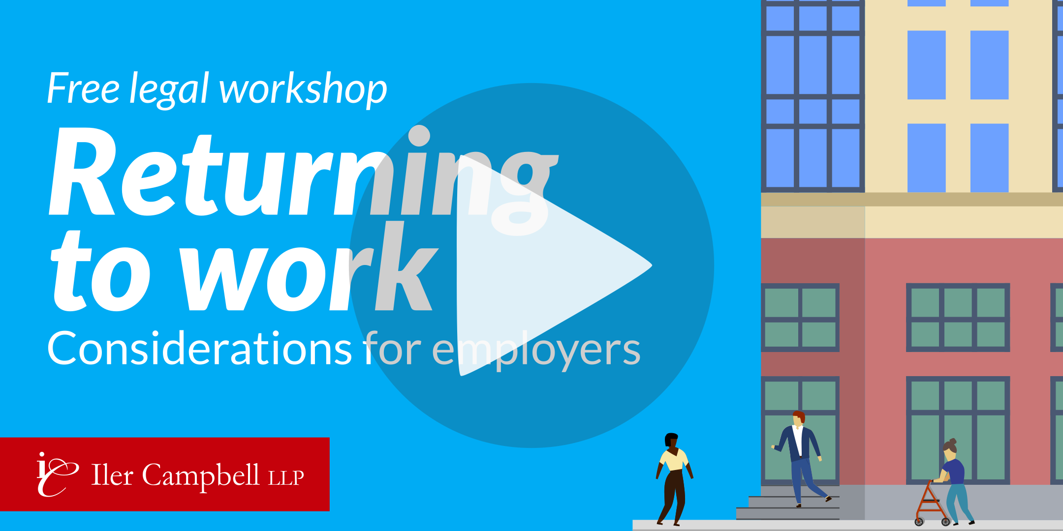 Returning to work: Tips and considerations for employers | Iler ...
